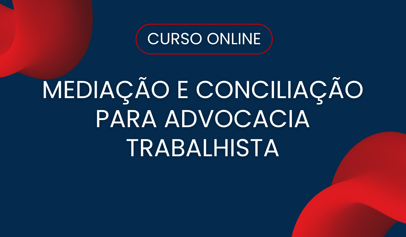 Mediação e Conciliação para Advocacia Trabalhista | ESA - OAB-RJ